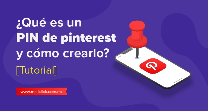 ¿Qué es un Pin de Pinterest y cómo crearlo? [Tutorial]