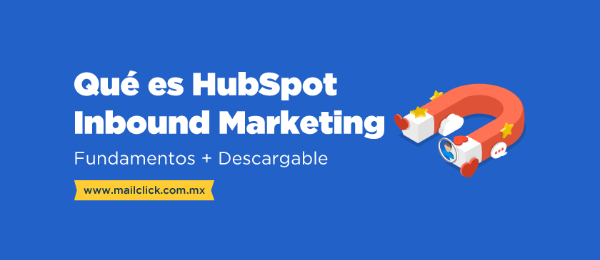 Qué es HubSpot Inbound Marketing [Fundamentos + Descargable]