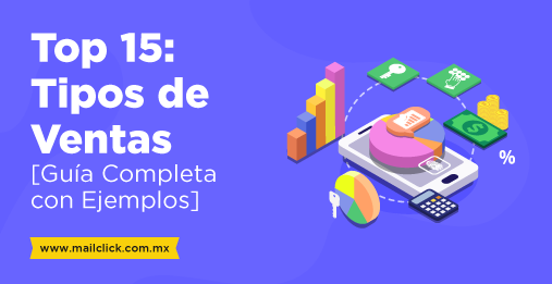 🥇 Top 15: Tipos de Ventas [Guía Completa Con Ejemplos]