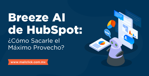 Breeze AI de HubSpot: ¿Cómo Sacarle el Máximo Provecho?