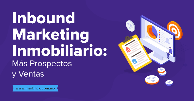 👉 Inbound Marketing Inmobiliario: Más Prospectos y Ventas