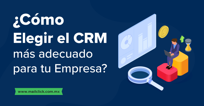 👉 ¿Cómo Elegir el CRM más adecuado para tu Empresa?
